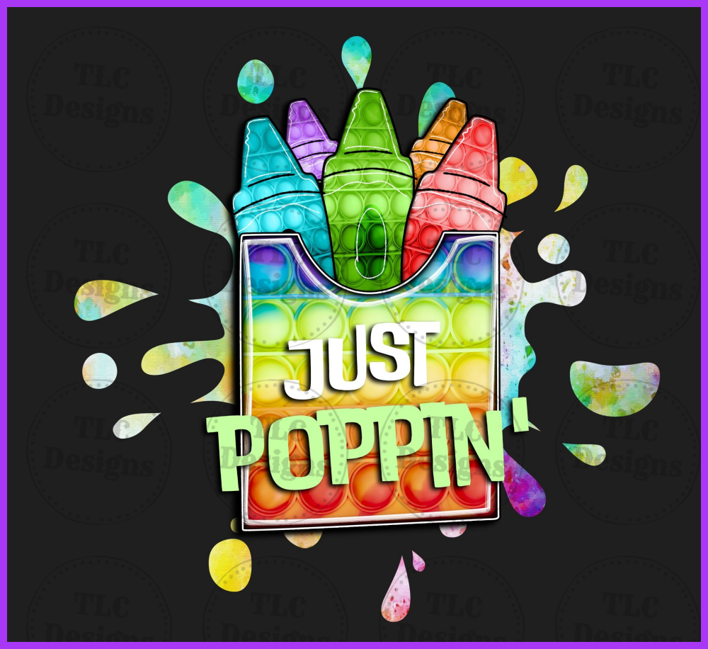 Just Poppin – TLC Designs and Customs, LLP