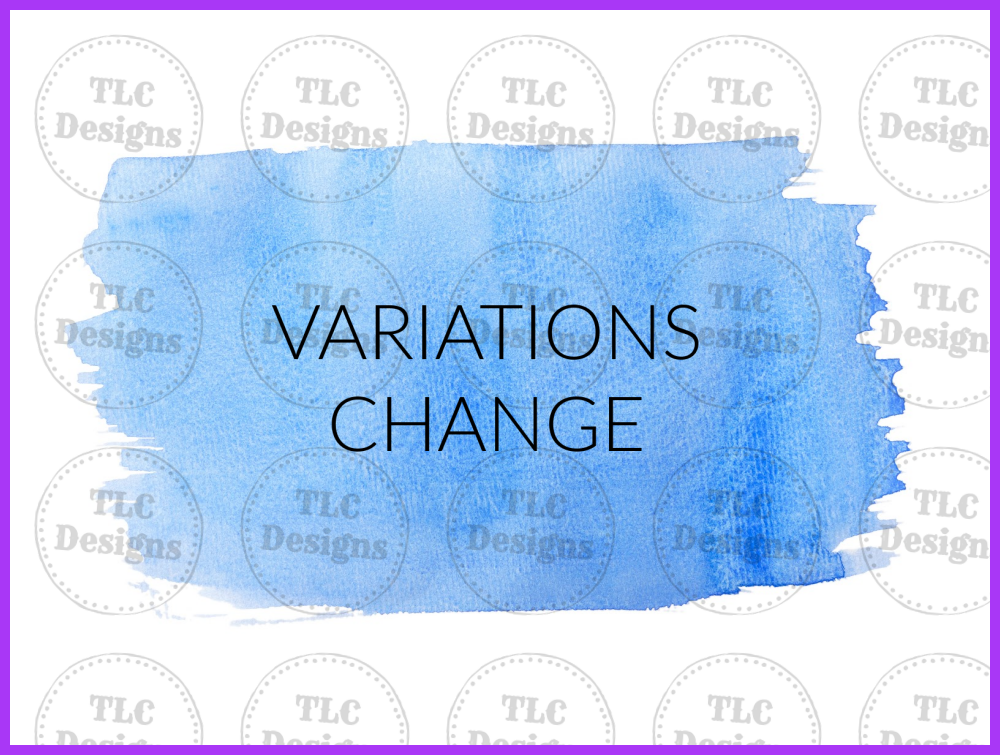 1 (ONE) VARIATION DESIGN. - YOU DO NOT GET THE DESIGN – TLC Designs and ...