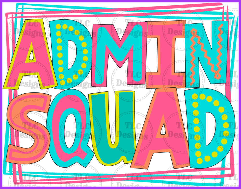 Admin Squad – TLC Designs and Customs, LLP