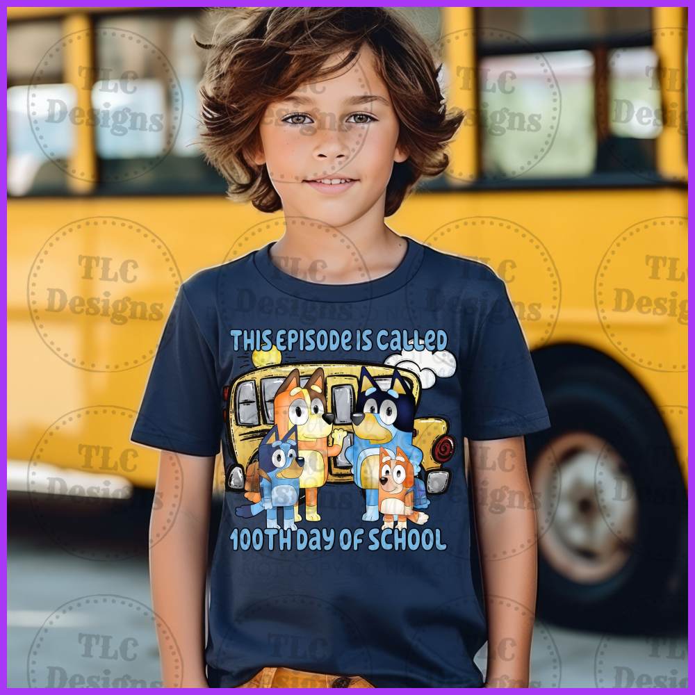 Bluey this episode 100 days of school – TLC Designs and Customs, LLP