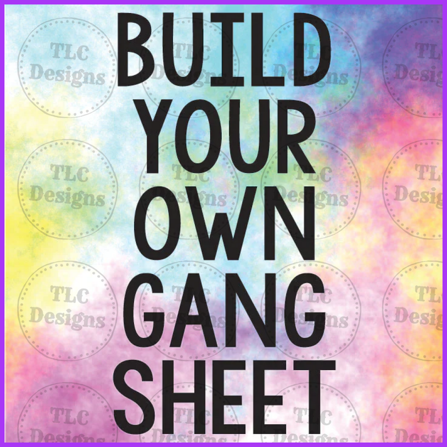 Make Your Own Gang Sheet – TLC Designs and Customs, LLP
