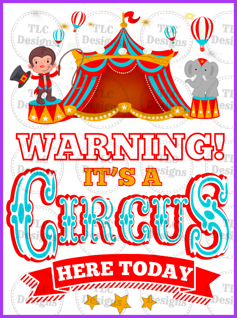 Circus Warning – TLC Designs and Customs, LLP