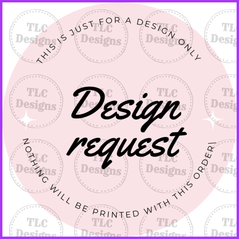 Custom Digital Design ONLY Request -NOT EXCLUSIVE- YOU GET THE PNG ...