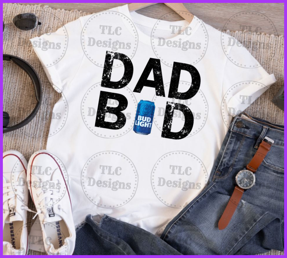 Dad Bod - Bud Light – TLC Designs and Customs, LLP