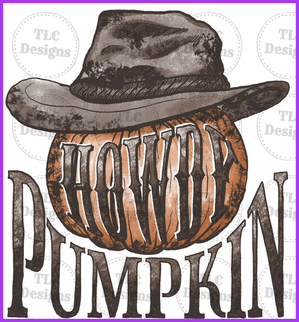 Howdie Pumpkin – TLC Designs and Customs, LLP