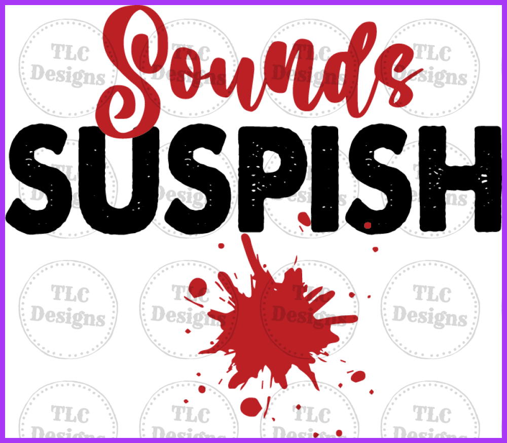 Sounds Suspish – TLC Designs and Customs, LLP